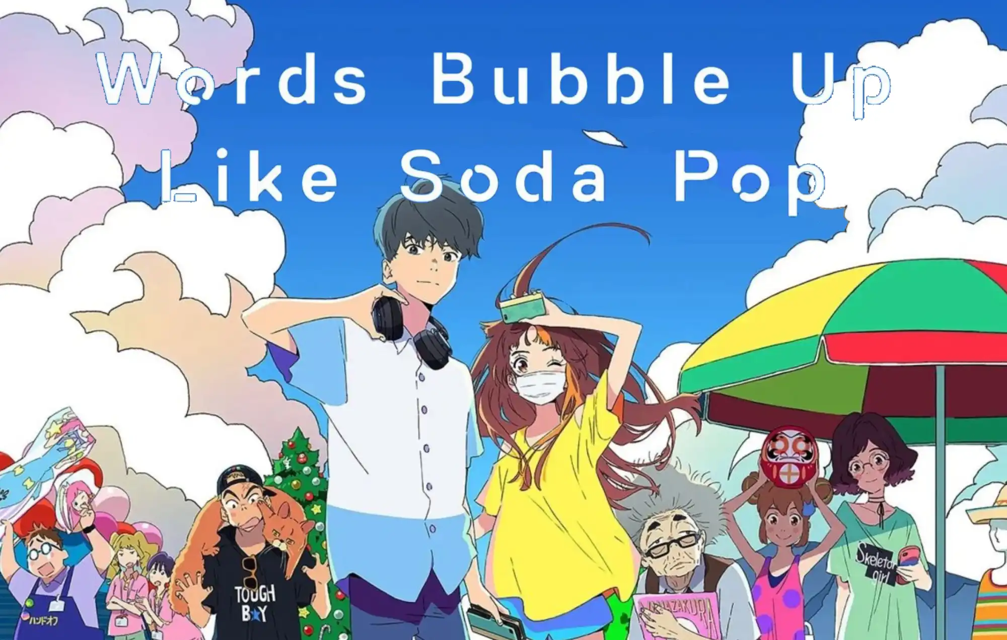 Words Bubble Up Like Soda Pop (Saidā no Yō ni Kotoba ga Wakiagaru ...